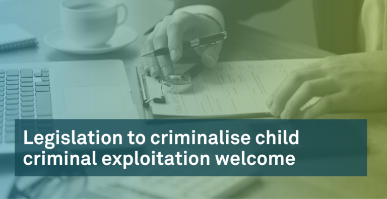 Legislation to criminalise child criminal exploitation welcome – but ...